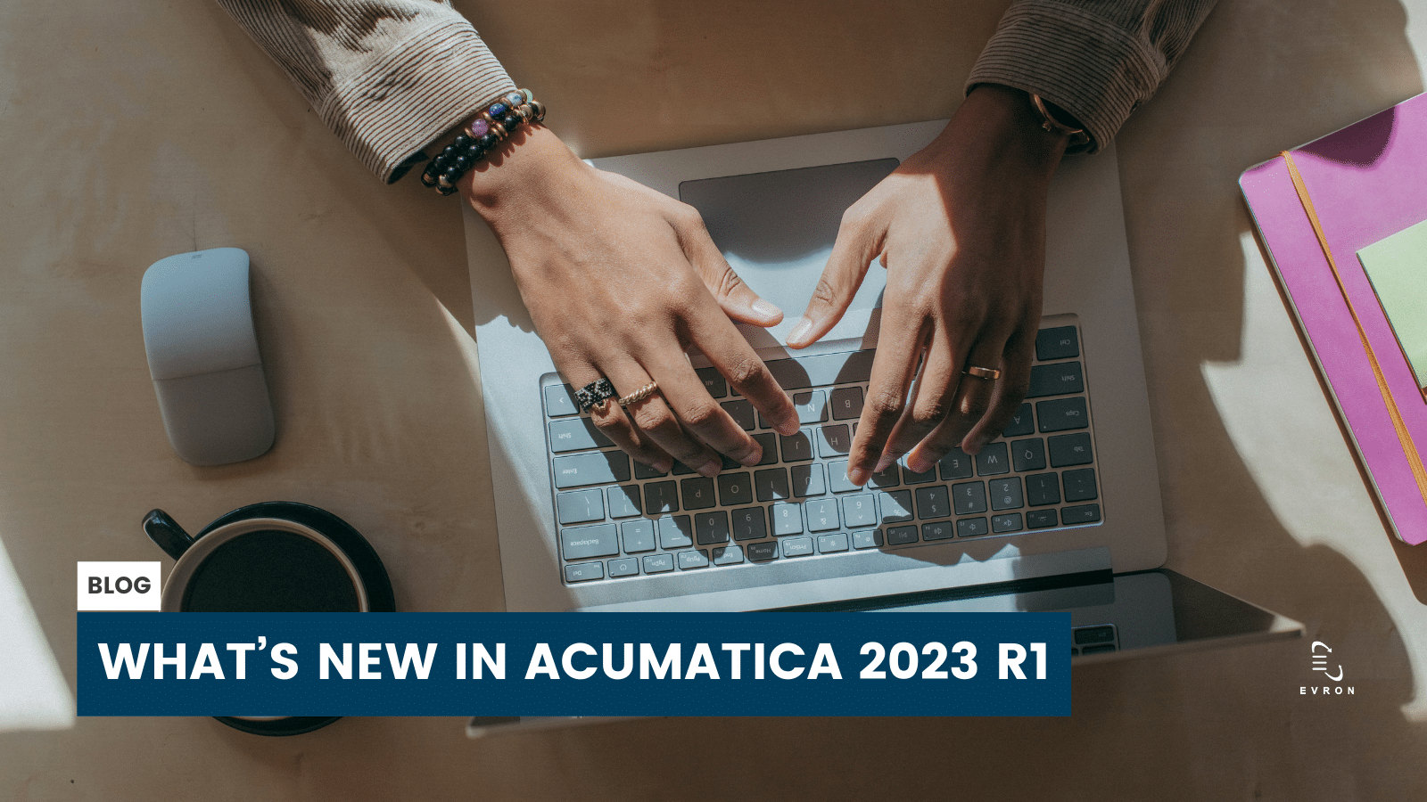 What’s New In Acumatica 2023 R1 | Evron Acumatica Partner