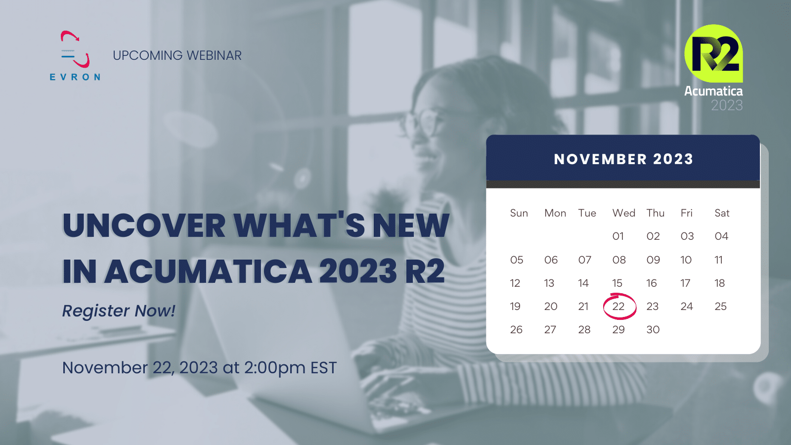 Uncover What's New in Acumatica 2023 R2 | Evron